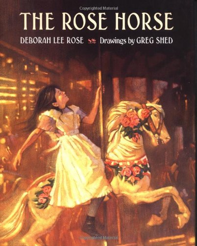 The Rose Horse: Rose, Deborah Lee, Shed, Greg: 9780152000684: Amazon ...