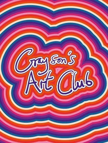 Grayson's Art Club: The Exhibition - Volume 3: Amazon.co.uk: Perry ...