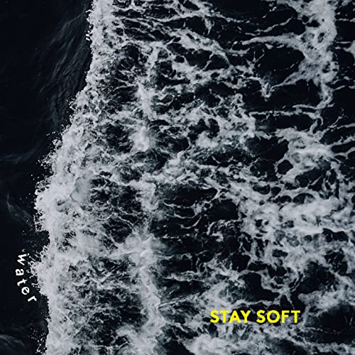 Écouter Water par Stay Soft sur Amazon Music Unlimited