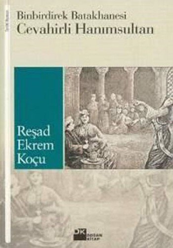 Amazon.com: Cevahirli Hanim Sultan: 9789752930759: Kocu, Resad Ekrem, n ...