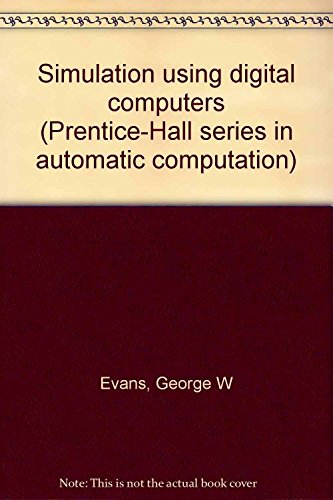Simulation Using Digital Computers Prentice Hall Series In Automatic Computation Evans