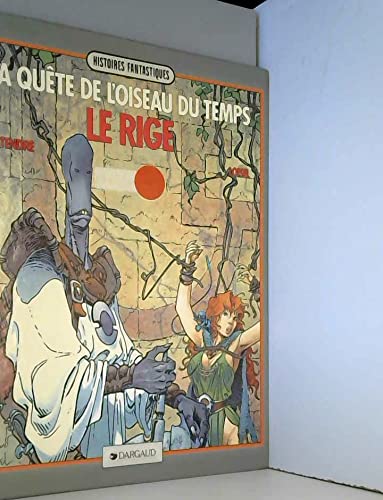 La quête de l'oiseau du temps, Tome 3 : Le Rige (Histoires fantastiques ...