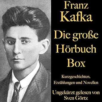 Franz Kafka - Die große Hörbuch Box: Kurzgeschichten, Erzählungen und ...