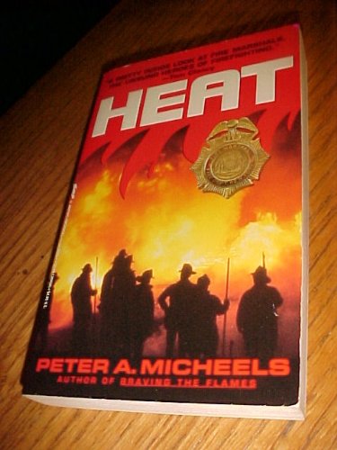 Heat: The Fire Investigators and Their War on Arson and Murder ...