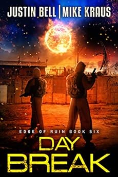 Amazon.com: Daybreak: Edge of Ruin Book 6: (A Post-Apocalyptic EMP/CME Survival Thriller) eBook ...