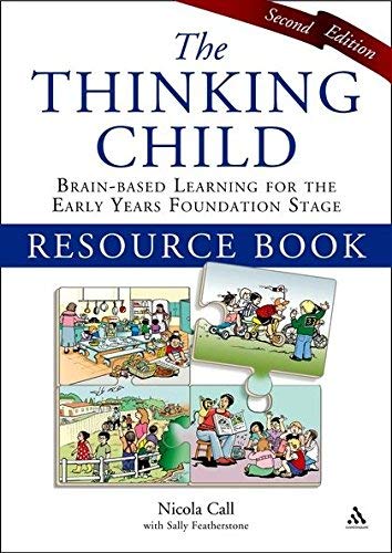 The Thinking Child Resource Book: Brain-based learning for the early ...