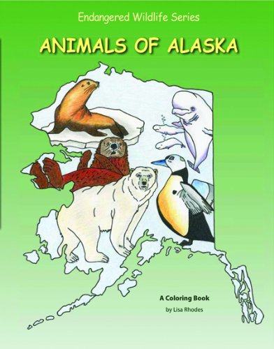 Animals of Alaska: A Coloring Book (Endangered Wildlife Series): Lisa ...