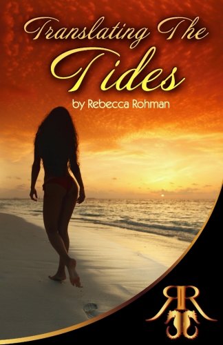 Translating The Tides: Rohman, Rebecca: 9781985861619: Amazon.com: Books