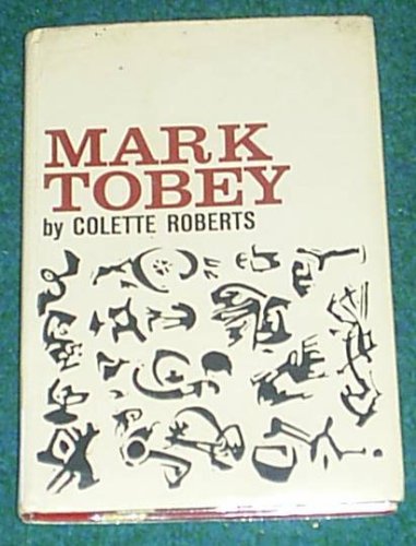 Mark Tobey: Colette Roberts: Amazon.com: Books