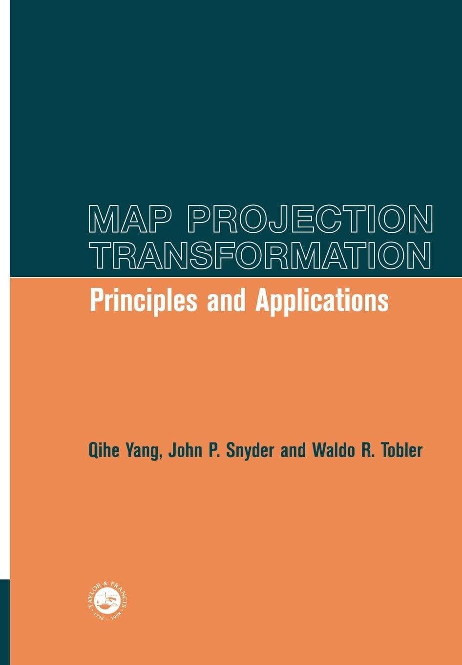 Map Projection Transformation: Principles and Applications: Yang, Qihe ...
