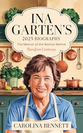 Buy Ina Garten's 2025 Biography: The Memoir of the Woman Behind ...