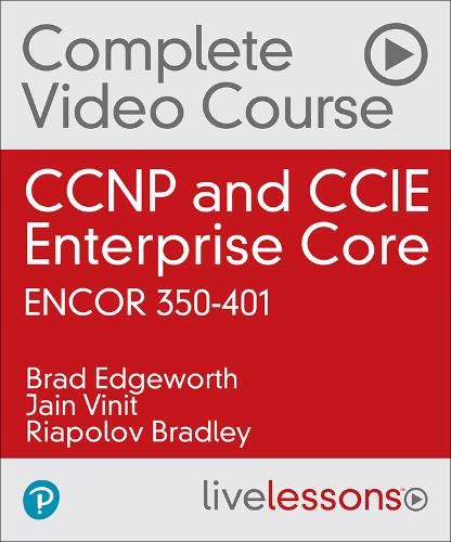 CCNP and CCIE Enterprise Core ENCOR 350-401 Complete Video Course ...