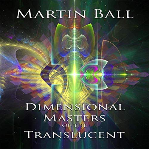 Amazon Music - Martin BallのDimensional Masters of the Translucent ...