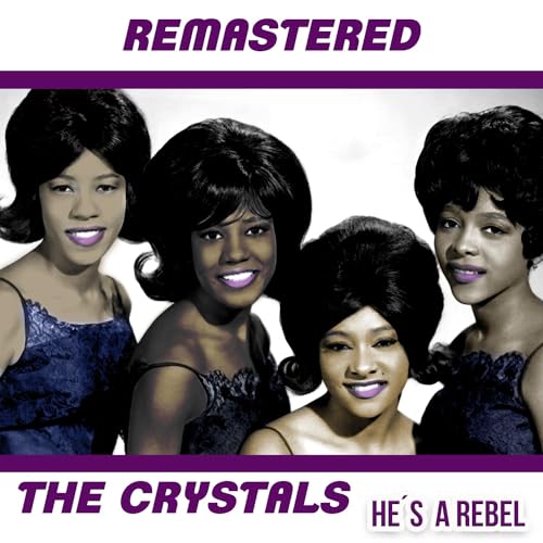 Amazon Music - クリスタルズのHe's a Rebel (Remastered) - Amazon.co.jp