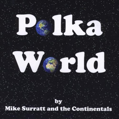 Amazon.com: Polka World : Mike Surratt & The Continentals Polka Band ...