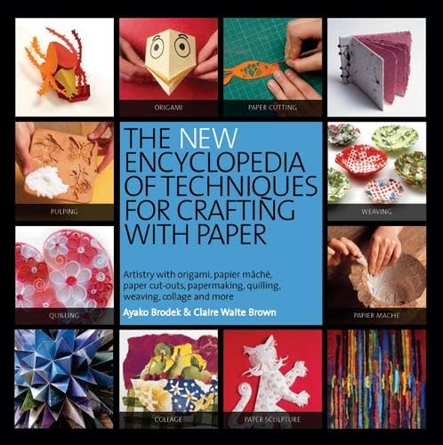 The New Encyclopedia of Techniques for Crafting with Paper: Amazon.co ...