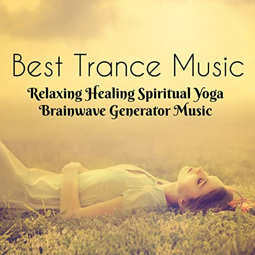 Amazon.com: Best Trance Music - Relaxing Healing Spiritual Yoga ...