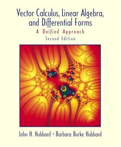 Vector Calculus, Linear Algebra, and Differential Forms: A Unified ...