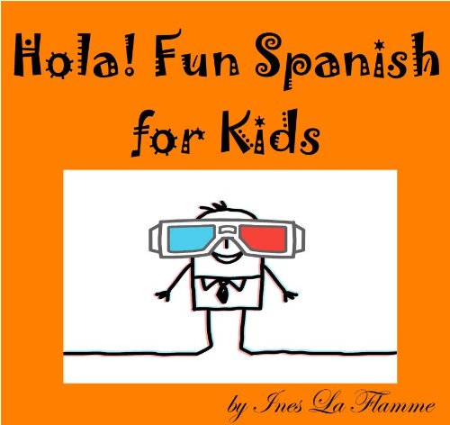 Amazon.com: Hola! Fun Spanish for Kids eBook : La Flamme, Ines: Kindle ...