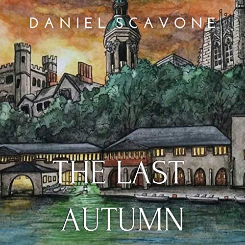 Amazon.com: The Last Autumn (Audible Audio Edition): Daniel Scavone ...