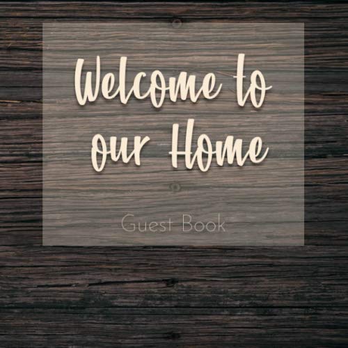 Welcome To Our Home Guest Book: An Ideal Guest Sign In Book For Airbnb ...
