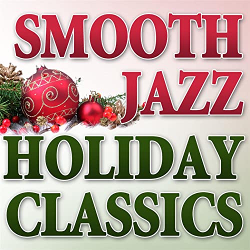 Amazon Music Unlimited - Smooth Jazz All Stars 『Holiday Smooth Jazz ...