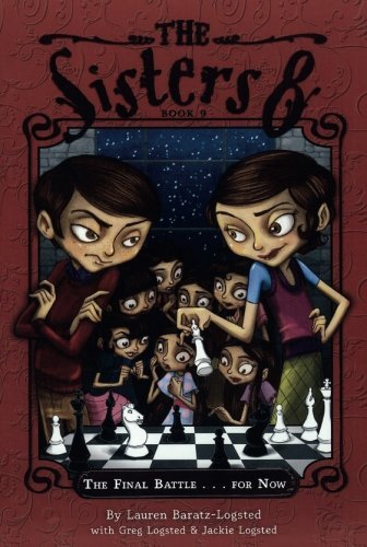 The Final Battle...for Now (The Sisters Eight) by Lauren Baratz-Logsted ...