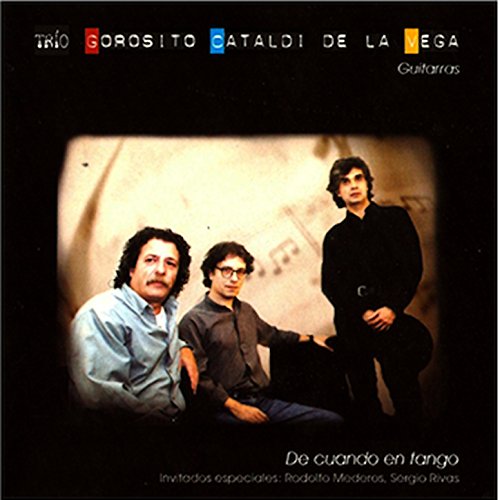 Amazon Music - Trío Gorosito, Cataldi, De la VegaのDe Cuando en Tango ...