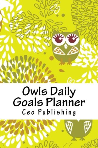 Owls Daily Goals Planner: Publishing, Ceo: 9781519592071: Amazon.com: Books