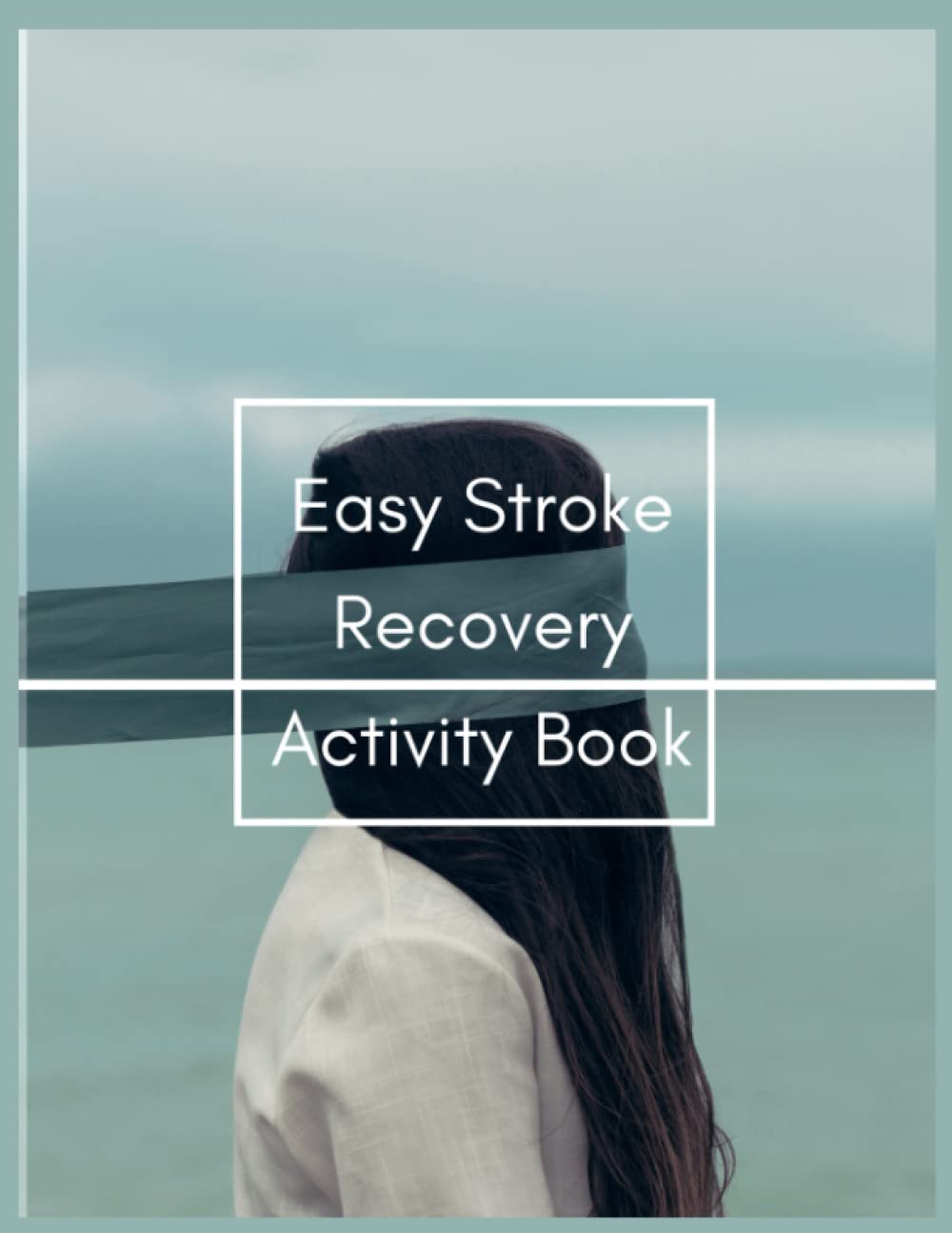 Buy Easy Stroke Recovery Activity Book: Light Healing Good Activities ...
