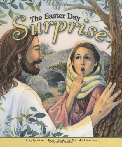 The Easter Day Surprise: Jane L. Fryar, Michelle Dorenkamp ...