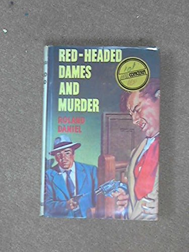 Red-headed dames and murder: Roland Daniel: Amazon.com: Books