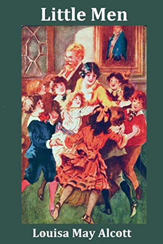 Little Men (Illustrated): Complete and Unabridged 1901 Illustrated ...