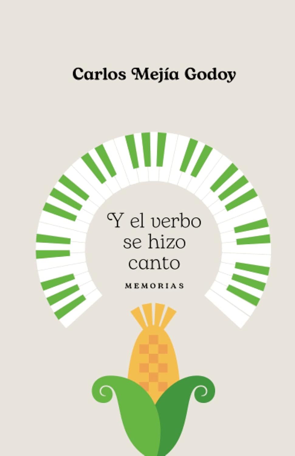 Y el verbo se hizo canto: Memorias (Spanish Edition): Mejia Godoy ...
