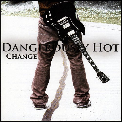 Play Change by Dangerously Hot on Amazon Music