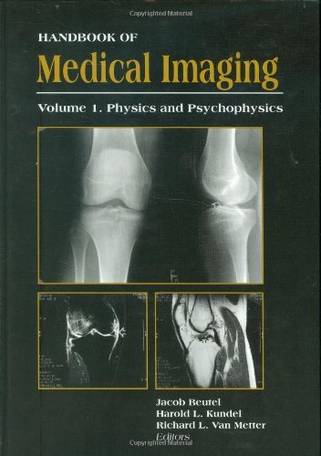 Handbook of Medical Imaging, Volume 1. Physics and Psychophysics (SPIE ...