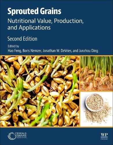 Sprouted Grains: Nutritional Value, Production, and Applications: Feng ...