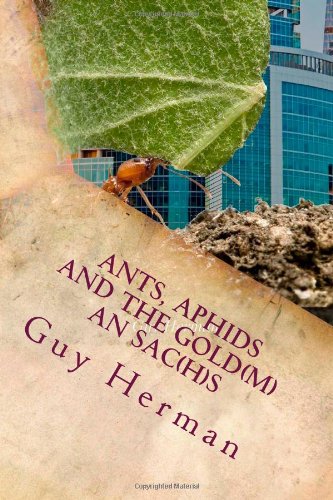 Ants, Aphids and the Gold(m)an Sac(h)s: Herman, Guy: 9781492143833 ...