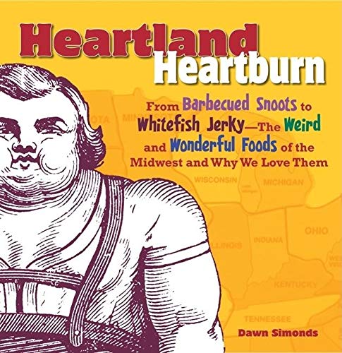 Heartland Heartburn: From Barbecued Snoots to Whitefish Jerky - the ...