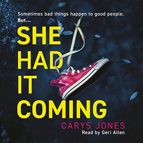 She Had It Coming (Audio Download): Carys Jones, Geri Allen, Orion ...
