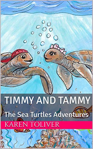 Timmy and Tammy: The Sea Turtles Adventures (Timmy And Tammy The Sea ...