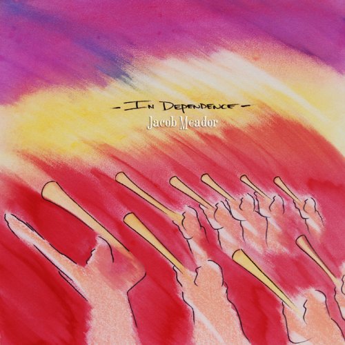 Amazon.com: In Dependence : Jacob Meador: Digital Music