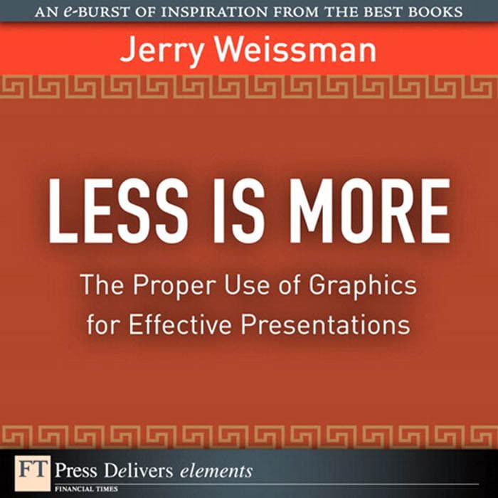 Amazon.com: Less Is More: The Proper Use of Graphics for Effective ...