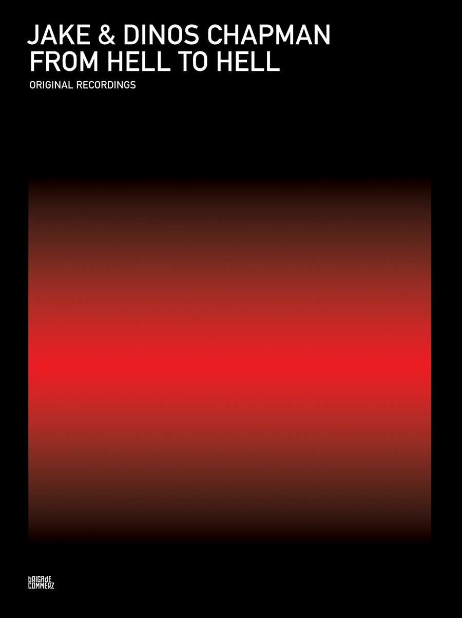 Jake & Dinos Chapman: From Hell to Hell: Original Recordings: Eikmeyer ...