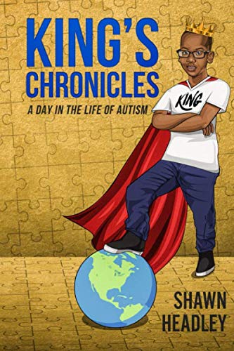King's Chronicles: A Day In The Life Of Autism: Headley, Shawn ...