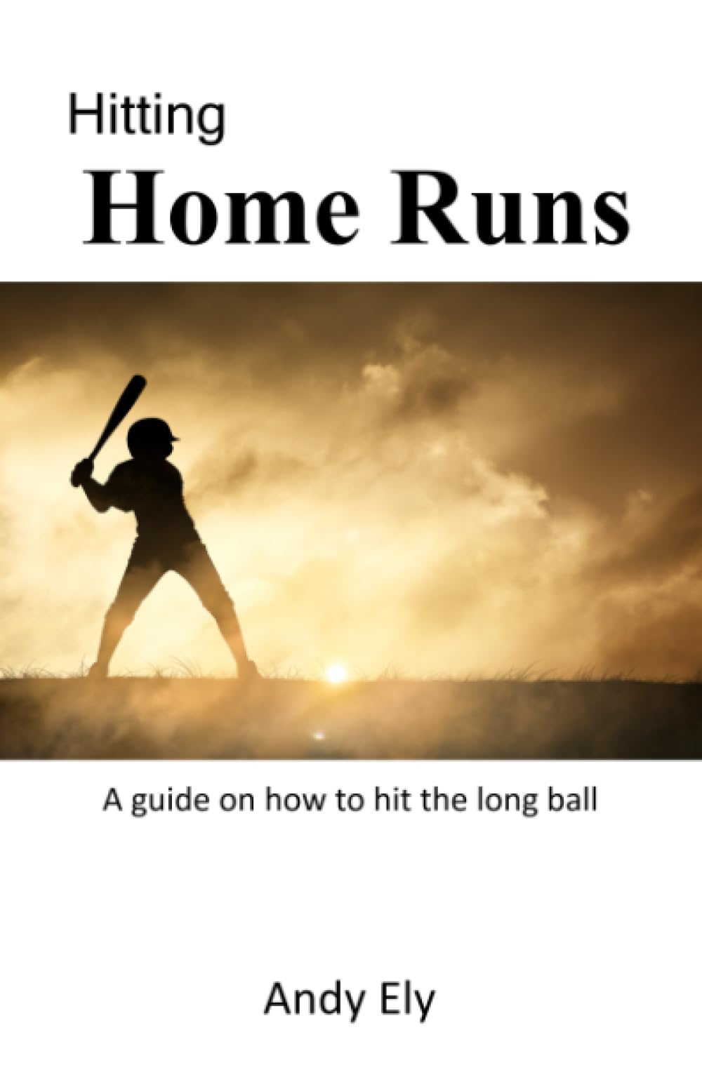 Amazon.com: Hitting Home Runs: A guide on how to hit the long ball ...