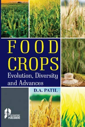 Food Crops: Evolution, Diversity and Advances: Amazon.co.uk: D.A. Patil ...