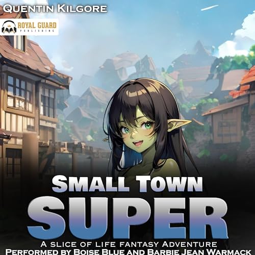 Amazon.com: Small Town Super: A Slice of Life Fantasy Adventure (Audible Audio Edition): Quentin ...