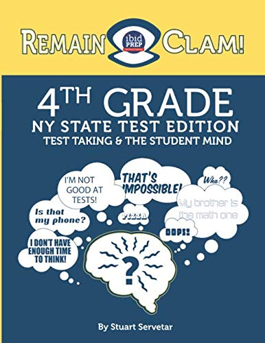 Remain Clam! 4th Grade NY State Test: Test Taking and the Student Mind ...