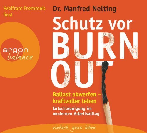 Schutz vor Burn-out: Ballast abwerfen - kraftvoller leben ...